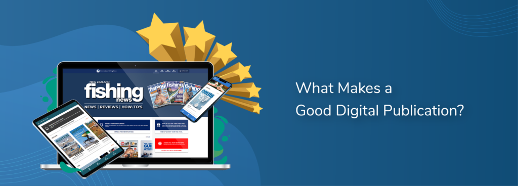 What Makes a Good Digital Publication? - MagLoft - Blog